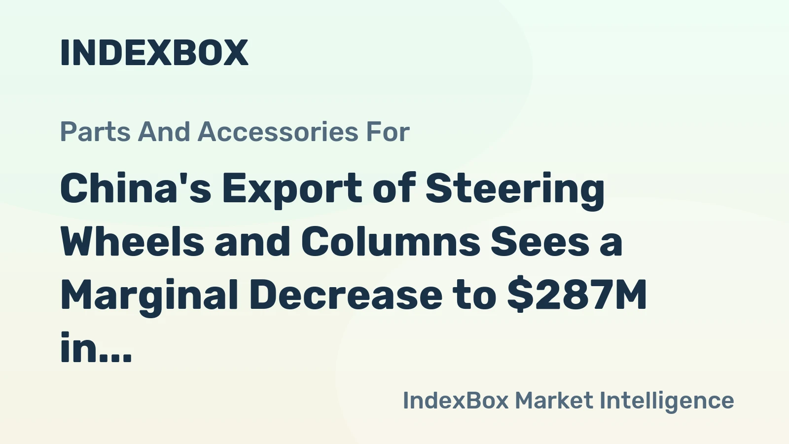 China's Export of Steering Wheels and Columns Sees a Marginal Decrease to $287M in June 2023