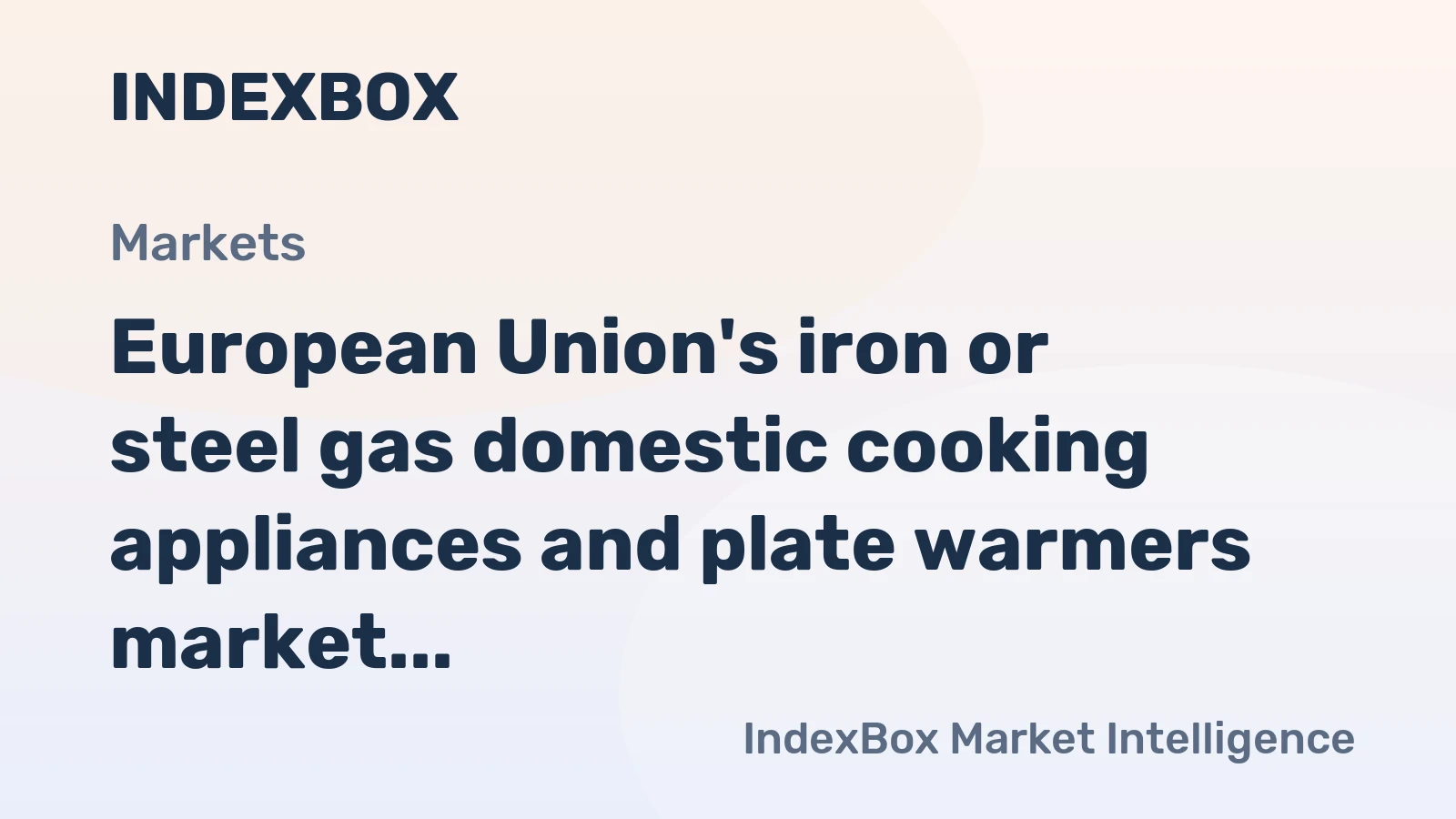 European Union's iron or steel gas domestic cooking appliances and plate warmers market, after a recent contraction, is forecast to grow to 16M units and $1.8B by 2035.