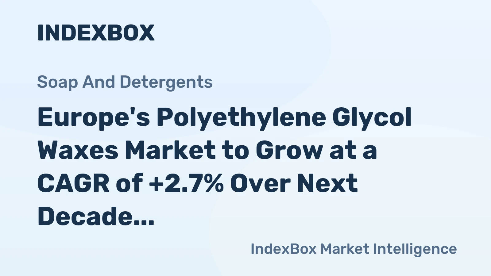 Europe's Polyethylene Glycol Waxes Market to Grow at a CAGR of +2.7% Over Next Decade