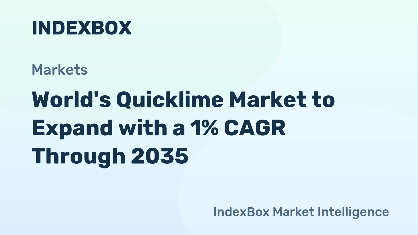 World's Quicklime Market to Expand with a 1% CAGR Through 2035