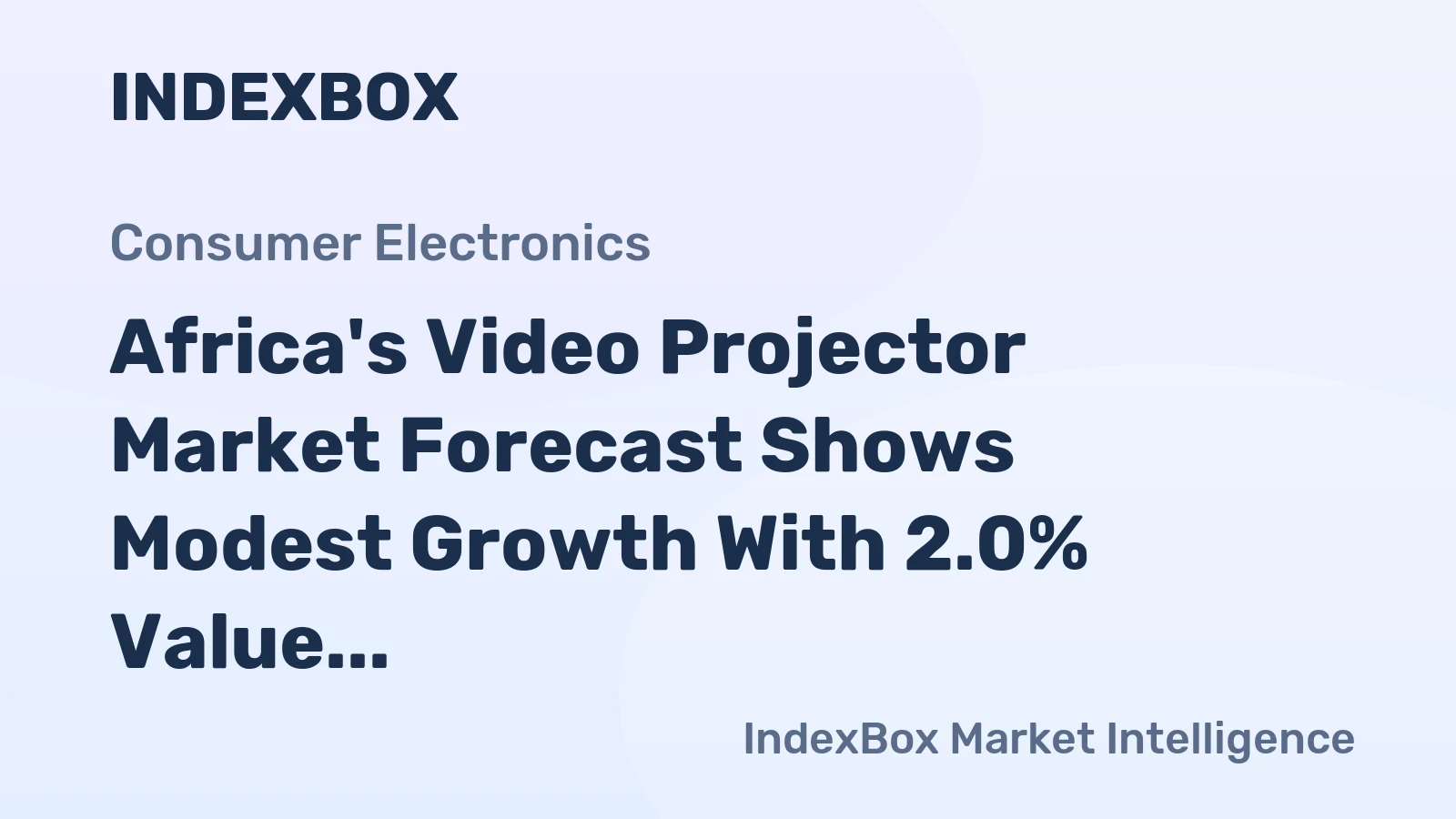 Africa's Video Projector Market Forecast Shows Modest Growth With 2.0% Value CAGR