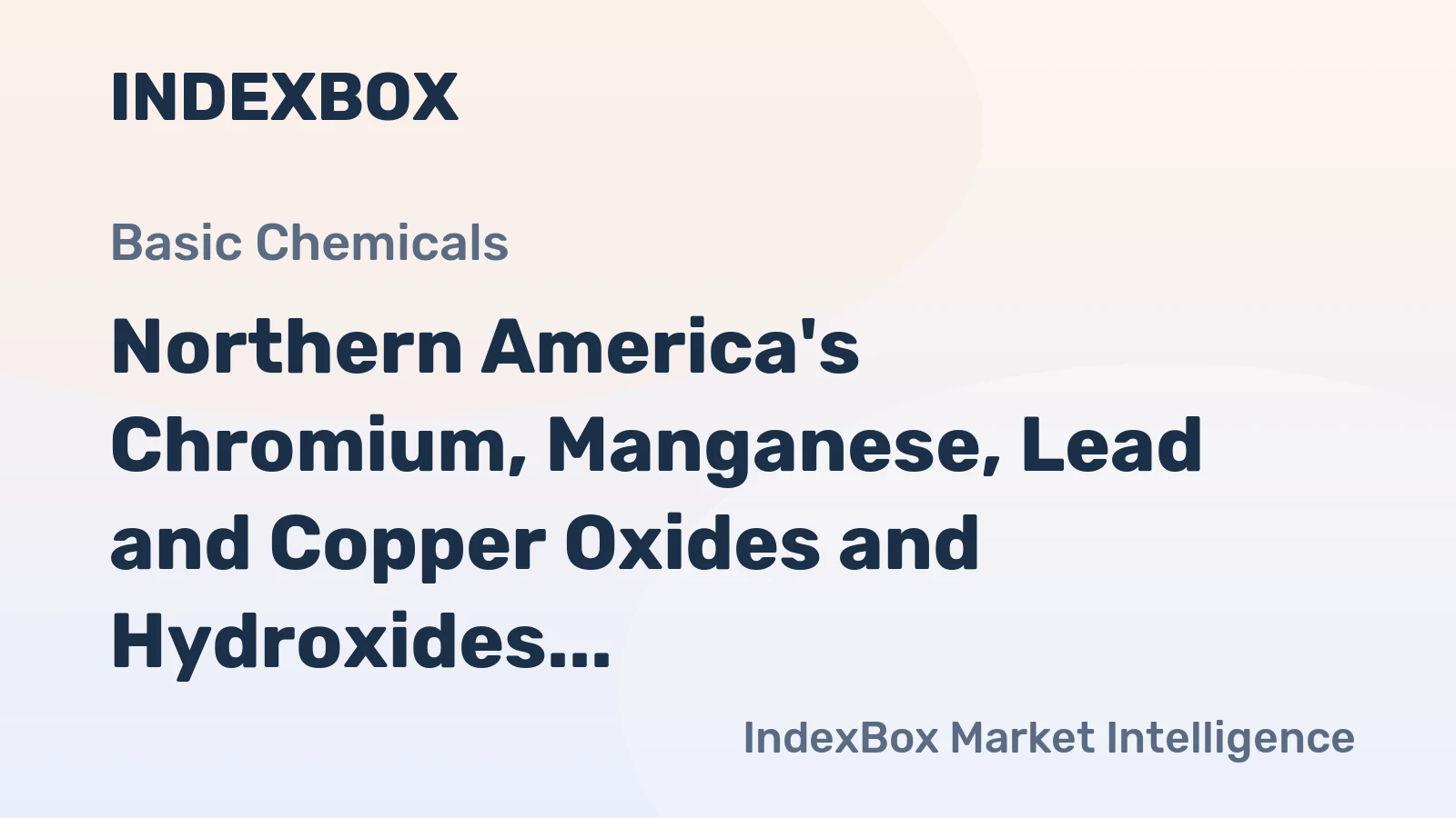 Northern America's Chromium, Manganese, Lead and Copper Oxides and Hydroxides Market to See Modest 0.3% Volume CAGR Amid Shifting Trade Dynamics