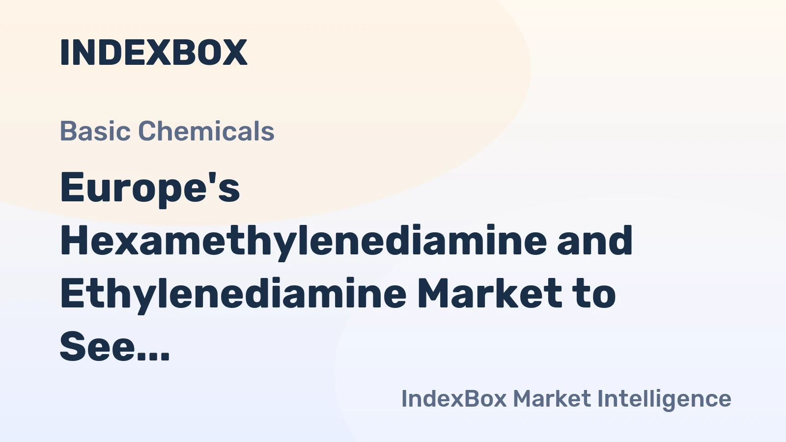 Europe's Hexamethylenediamine and Ethylenediamine Market to See Slight Growth with CAGR of +0.3%