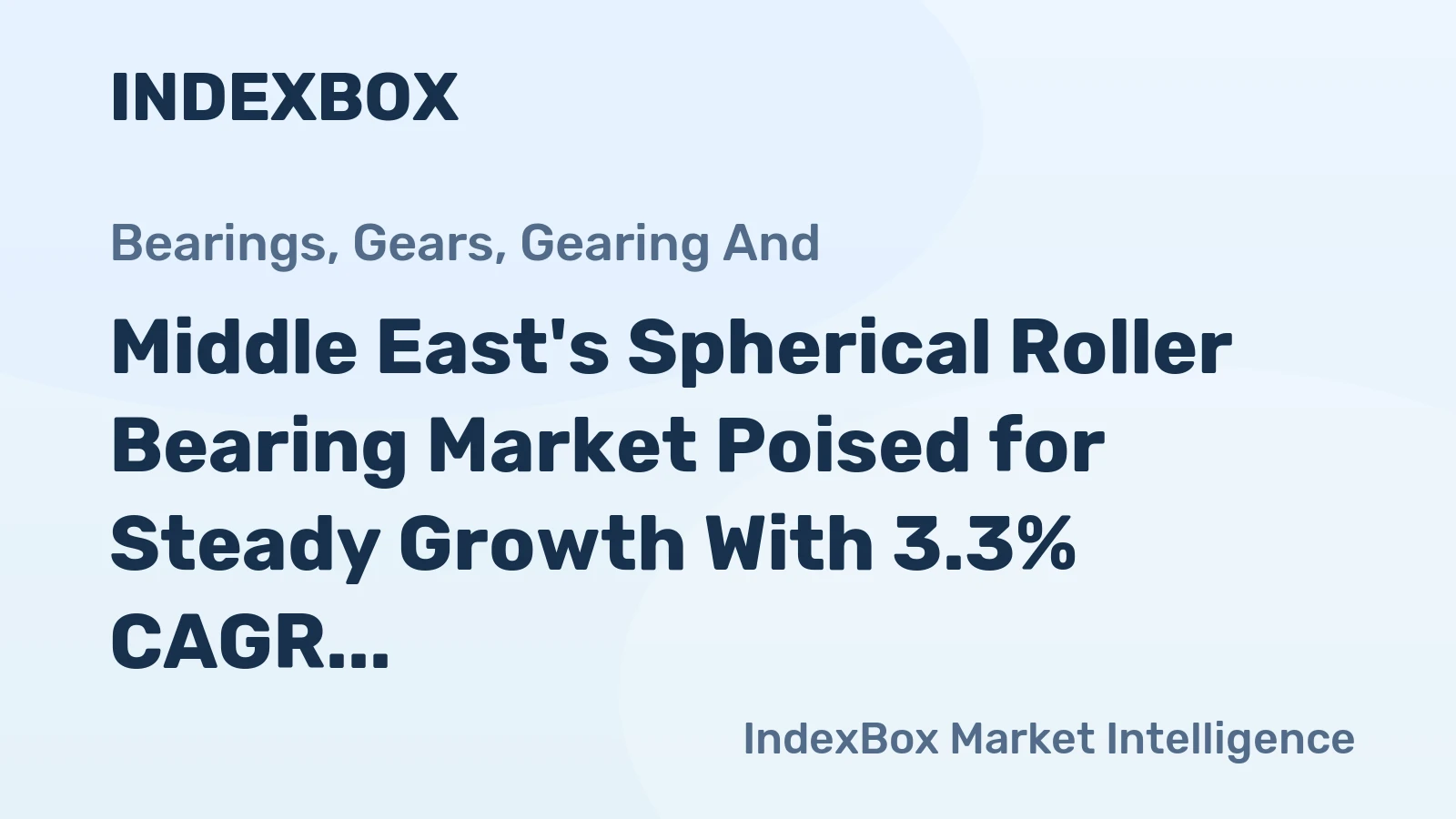 Middle East's Spherical Roller Bearing Market Poised for Steady Growth With 3.3% CAGR Through 2035