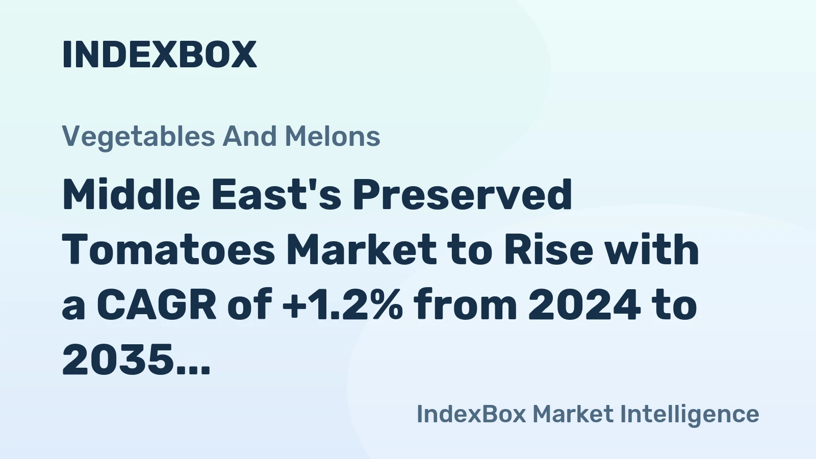 Middle East's Preserved Tomatoes Market to Rise with a CAGR of +1.2% from 2024 to 2035