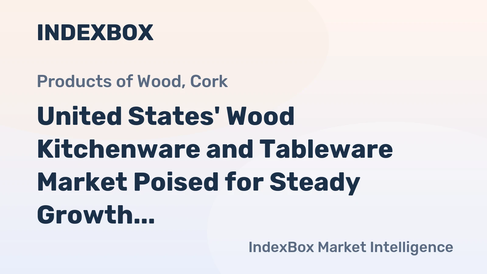 United States' Wood Kitchenware and Tableware Market Poised for Steady Growth With 3.1% CAGR Forecast