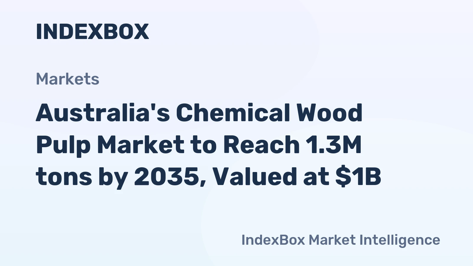 Australia's Chemical Wood Pulp Market to Reach 1.3M tons by 2035, Valued at $1B