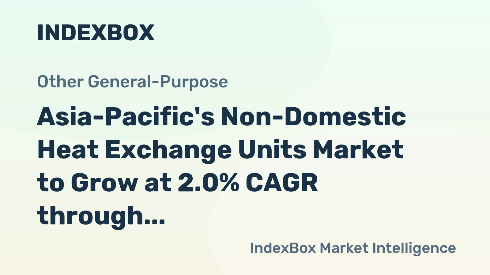 Asia-Pacific's Non-Domestic Heat Exchange Units Market to Grow at 2.0% CAGR through 2035