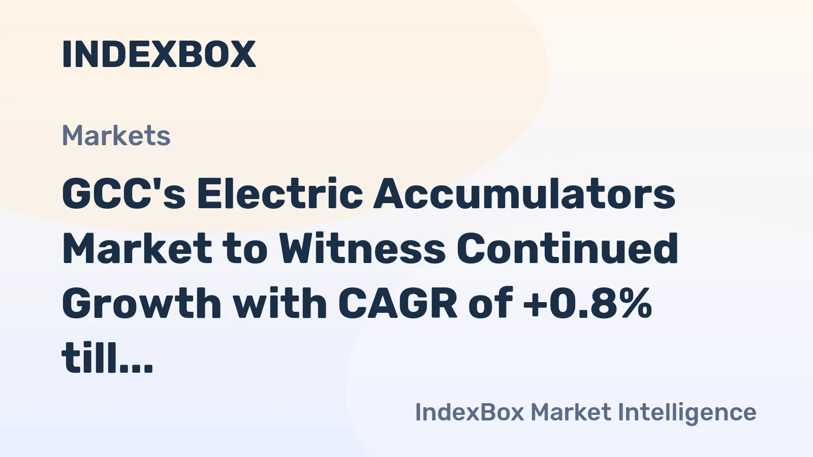 GCC's Electric Accumulators Market to Witness Continued Growth with CAGR of +0.8% till 2035