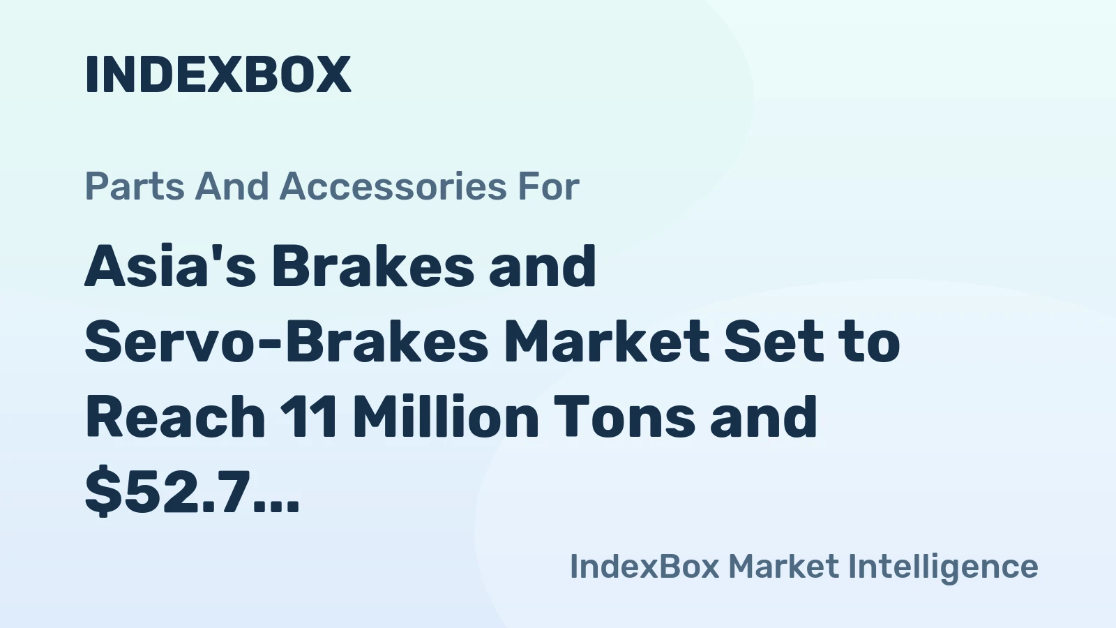 Asia's Brakes and Servo-Brakes Market Set to Reach 11 Million Tons and $52.7 Billion by 2035