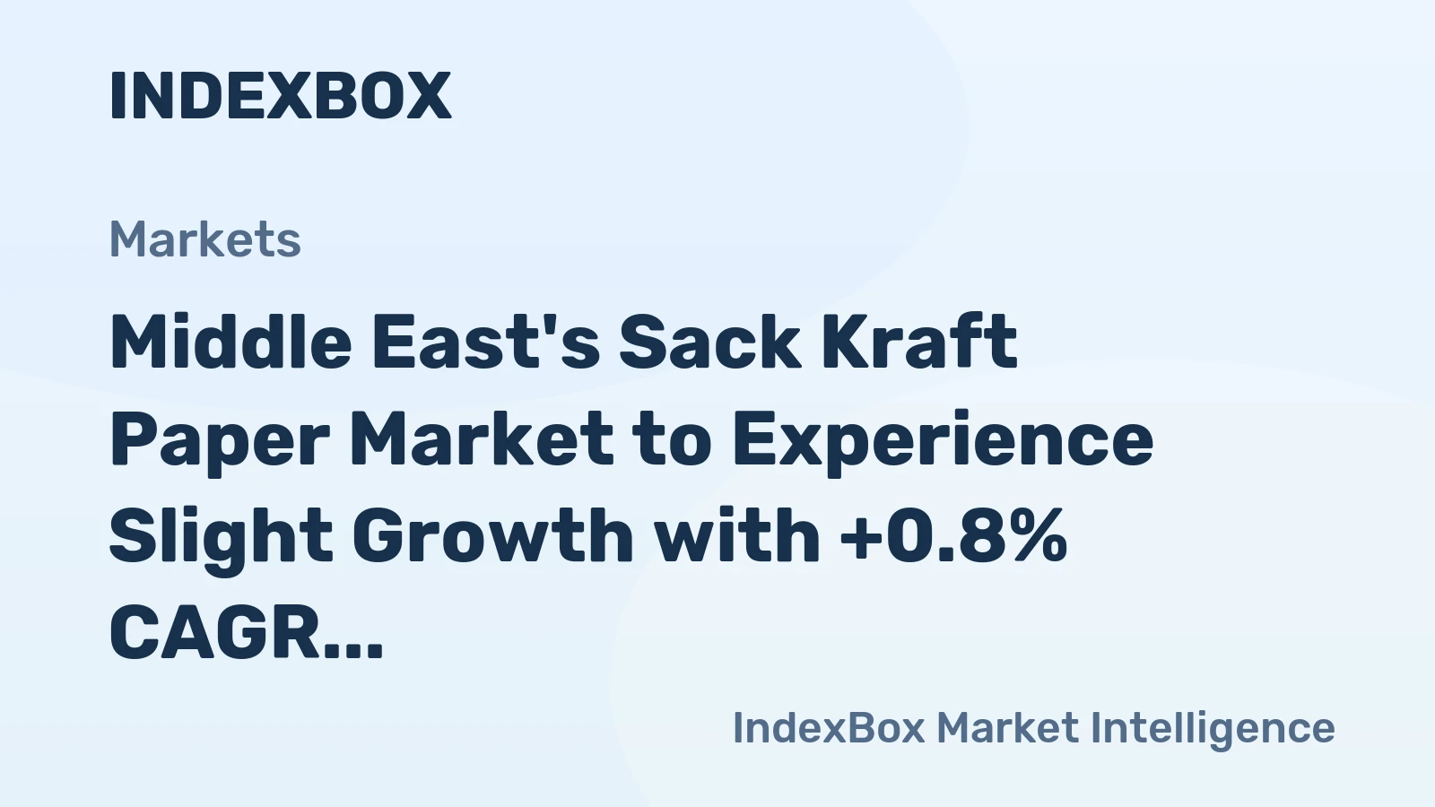 Middle East's Sack Kraft Paper Market to Experience Slight Growth with +0.8% CAGR