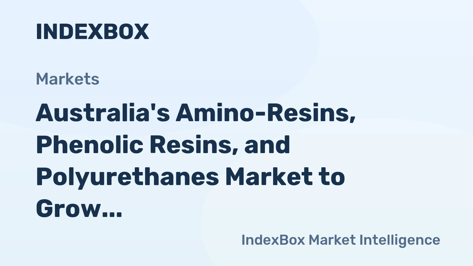 Australia's Amino-Resins, Phenolic Resins, and Polyurethanes Market to Grow at CAGR of +2.3% from 2024-2035, Reaching $139M