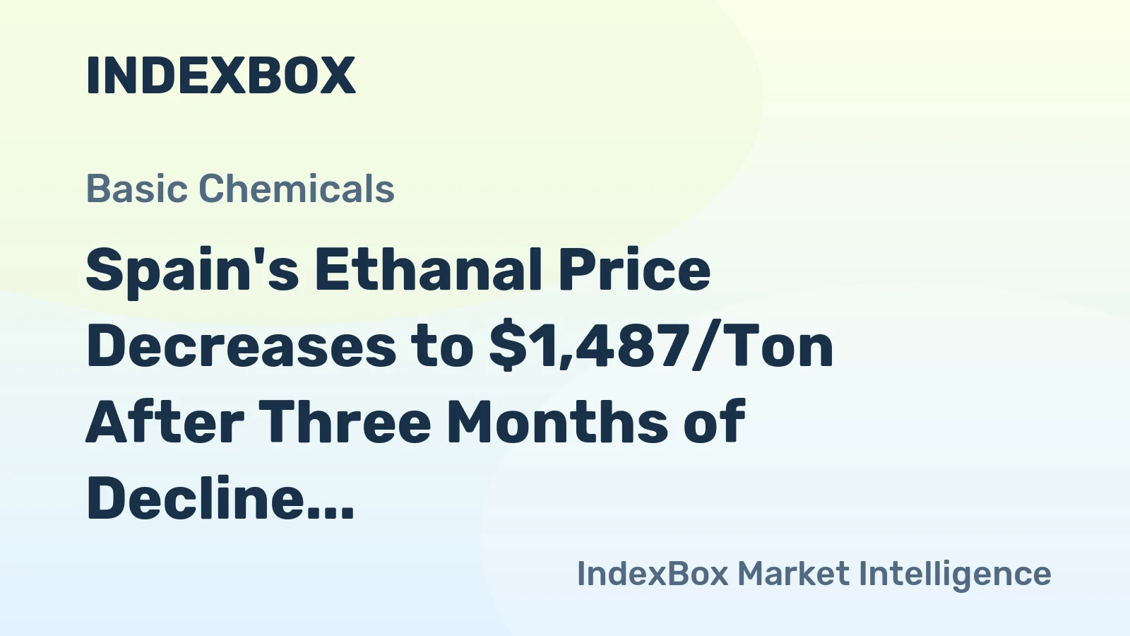 Spain's Ethanal Price Decreases to $1,487/Ton After Three Months of Decline