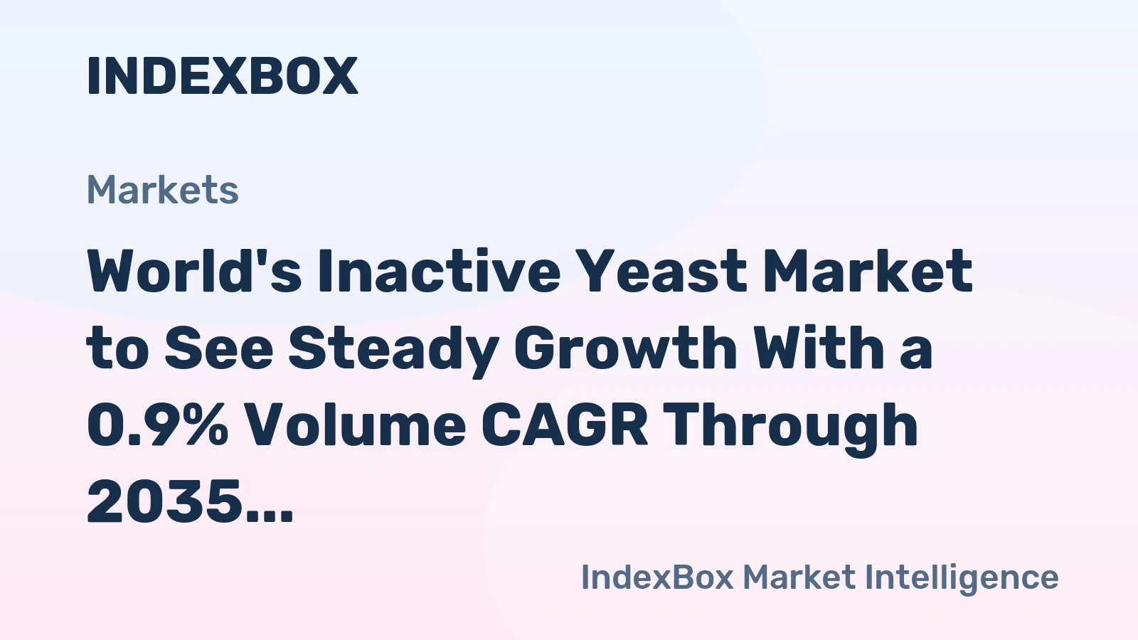 World's Inactive Yeast Market to See Steady Growth With a 0.9% Volume CAGR Through 2035