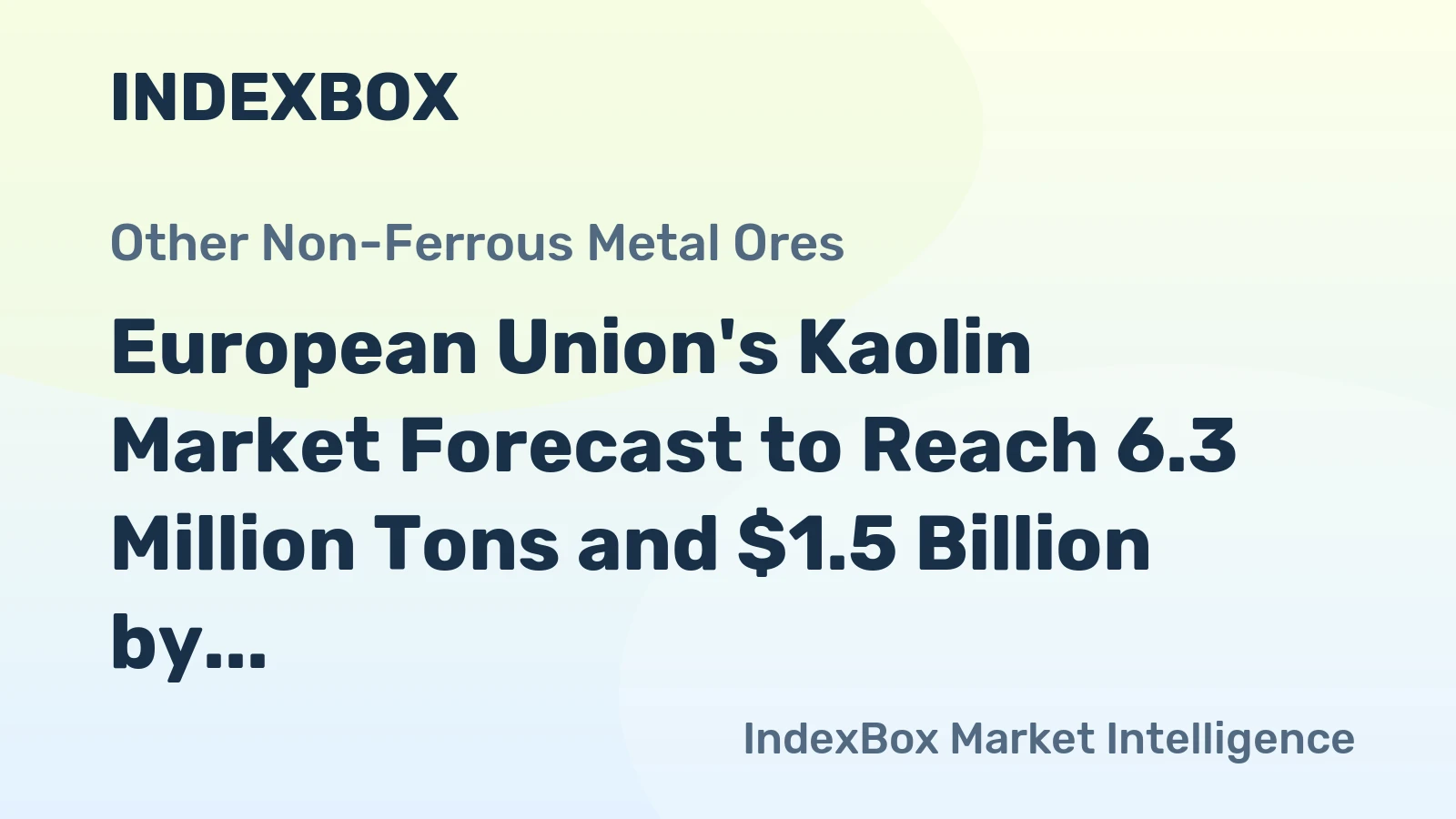 European Union's Kaolin Market Forecast to Reach 6.3 Million Tons and $1.5 Billion by 2035
