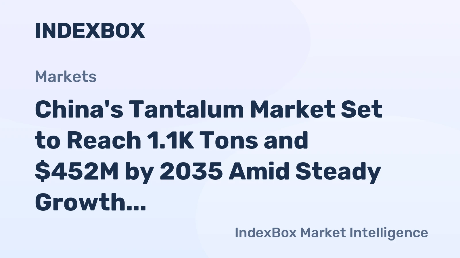 China's Tantalum Market Set to Reach 1.1K Tons and $452M by 2035 Amid Steady Growth