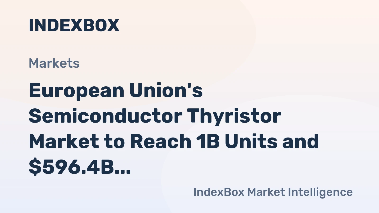 European Union's Semiconductor Thyristor Market to Reach 1B Units and $596.4B by 2035