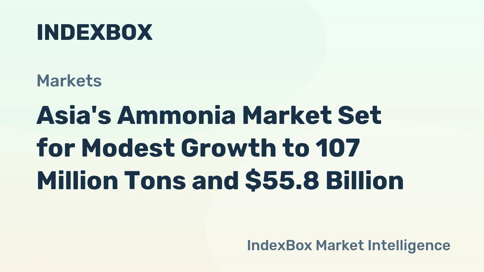 Asia's Ammonia Market Set for Modest Growth to 107 Million Tons and $55.8 Billion