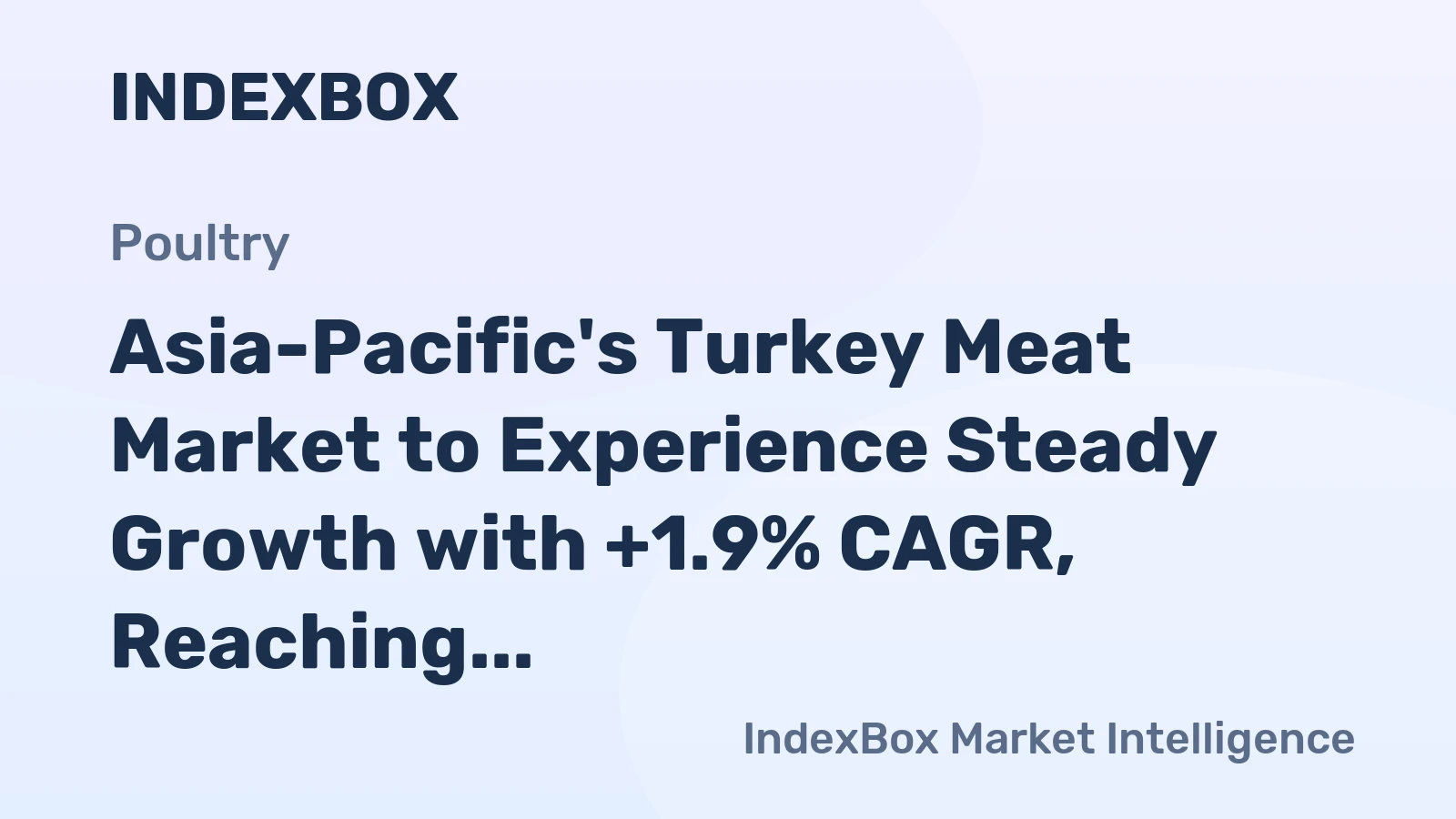 Asia-Pacific's Turkey Meat Market to Experience Steady Growth with +1.9% CAGR, Reaching $210M by 2035