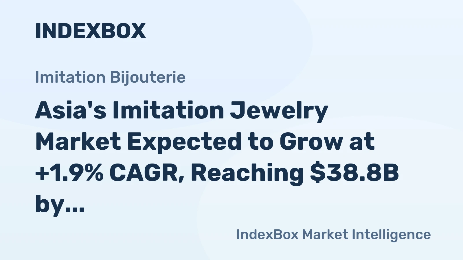 Asia's Imitation Jewelry Market Expected to Grow at +1.9% CAGR, Reaching $38.8B by 2035