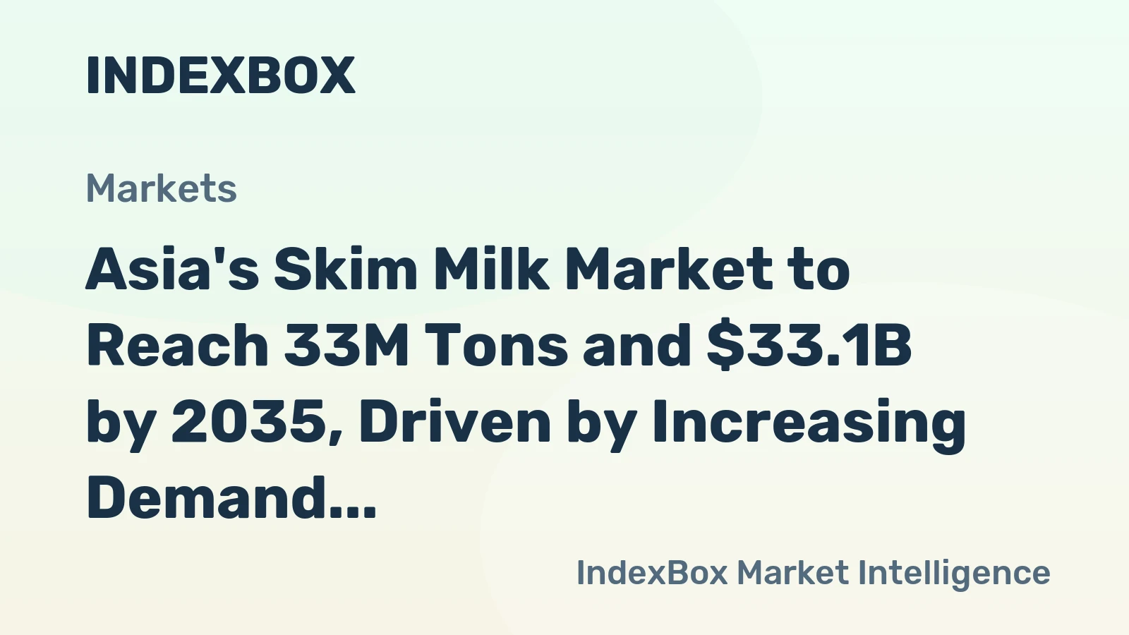 Asia's Skim Milk Market to Reach 33M Tons and $33.1B by 2035, Driven by Increasing Demand