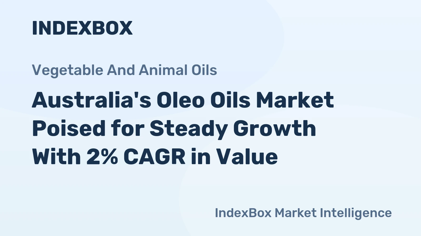 Australia's Oleo Oils Market Poised for Steady Growth With 2% CAGR in Value