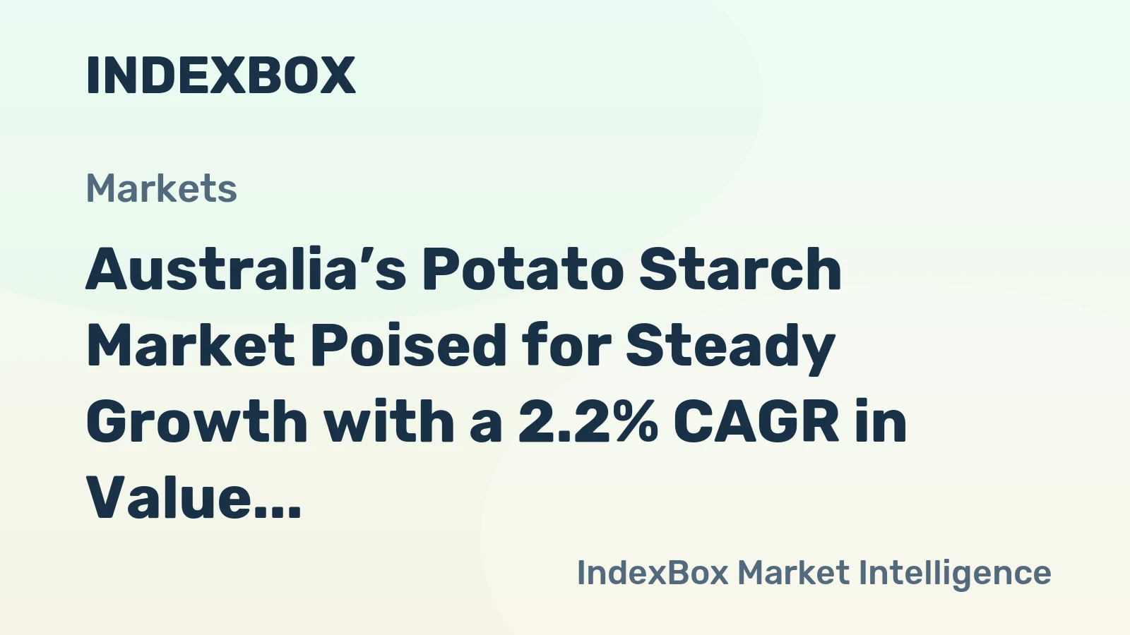 Australia’s Potato Starch Market Poised for Steady Growth with a 2.2% CAGR in Value