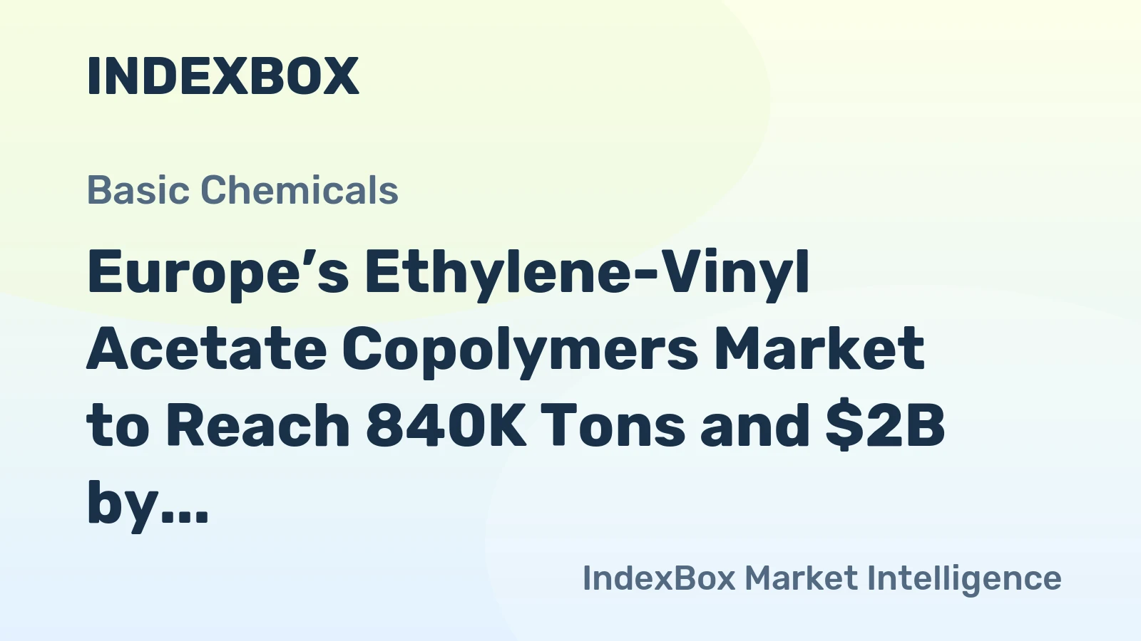 Europe’s Ethylene-Vinyl Acetate Copolymers Market to Reach 840K Tons and $2B by 2035