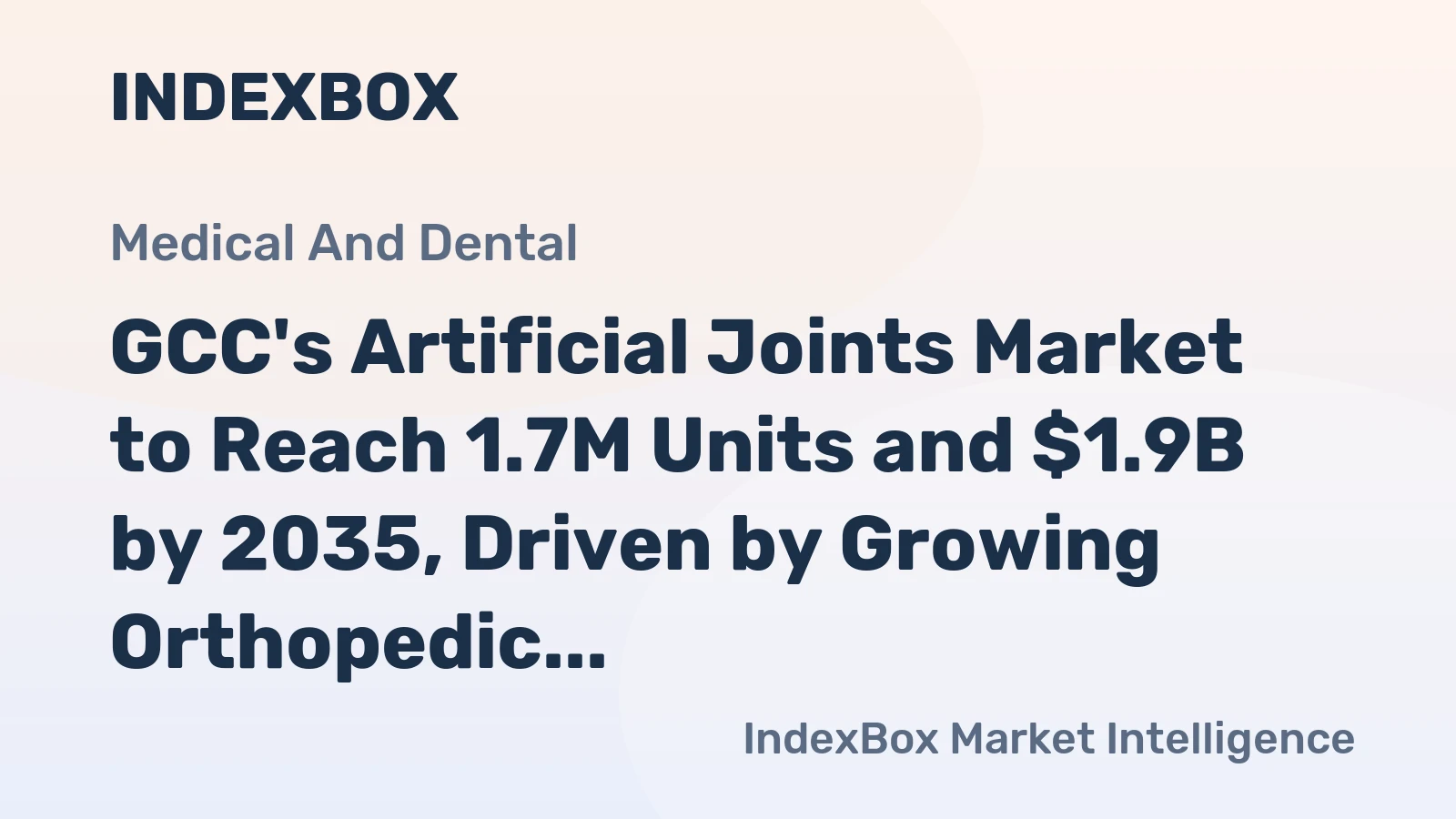 GCC's Artificial Joints Market to Reach 1.7M Units and $1.9B by 2035, Driven by Growing Orthopedic Demand