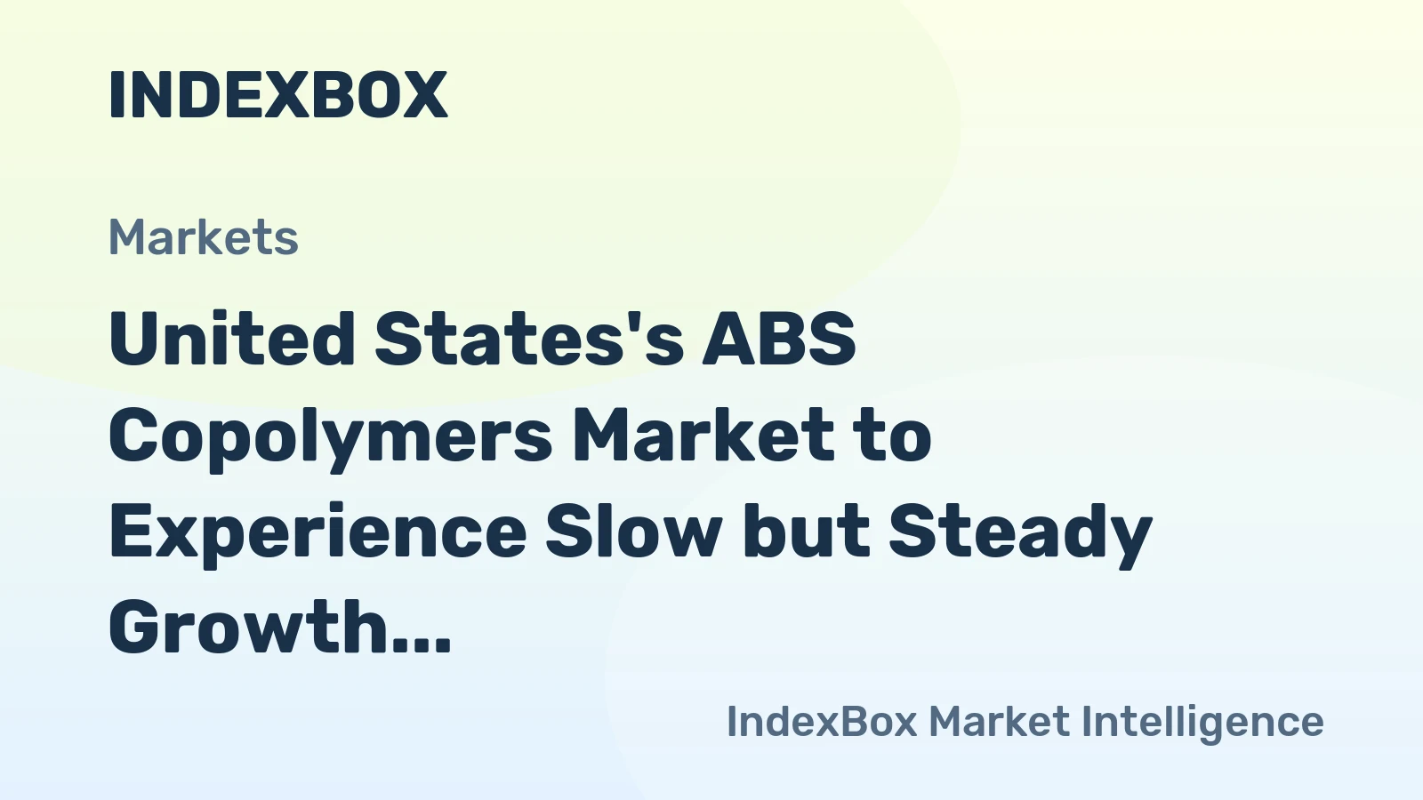 United States's ABS Copolymers Market to Experience Slow but Steady Growth with a CAGR of +0.5%