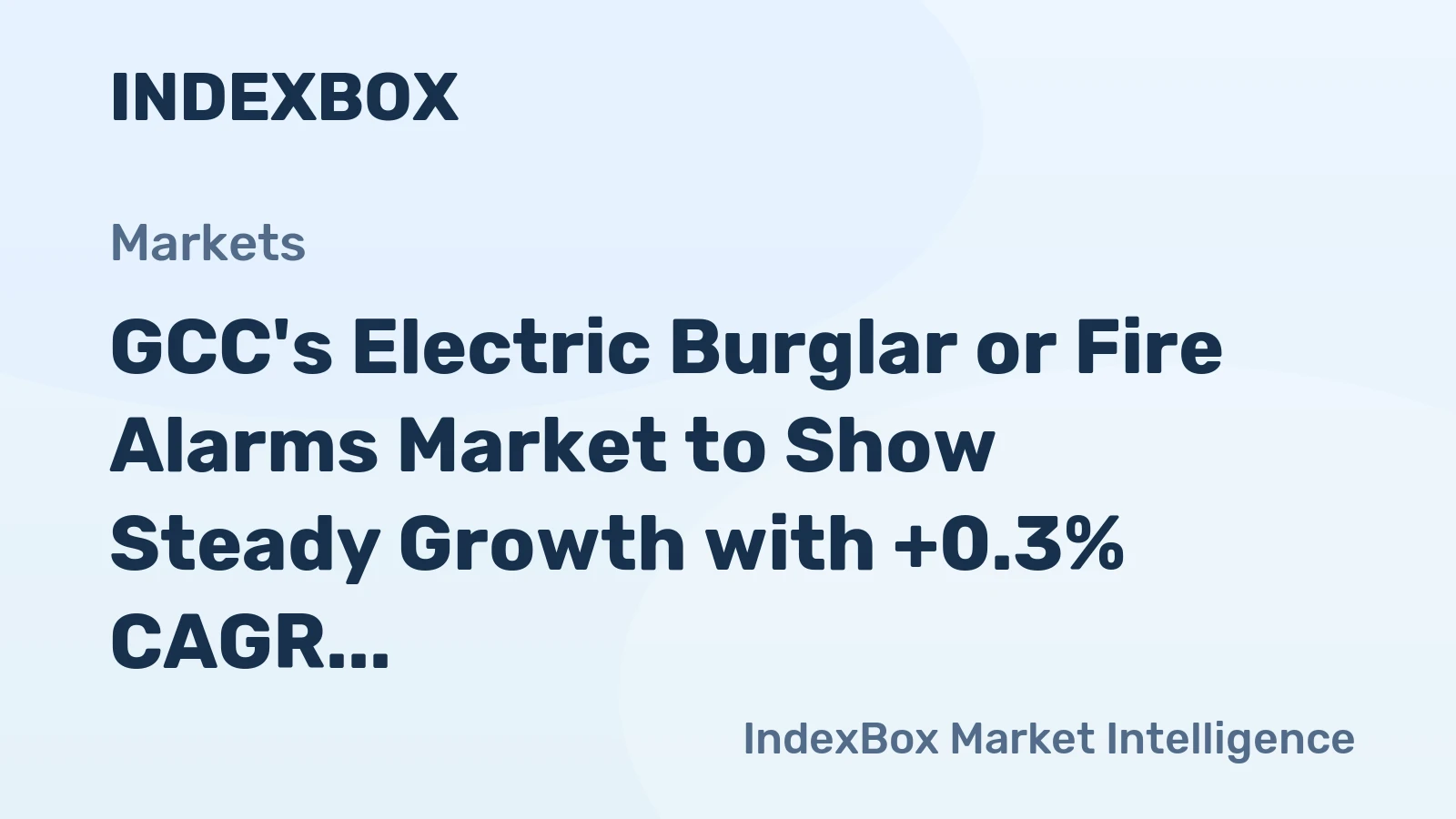 GCC's Electric Burglar or Fire Alarms Market to Show Steady Growth with +0.3% CAGR from 2024 to 2035