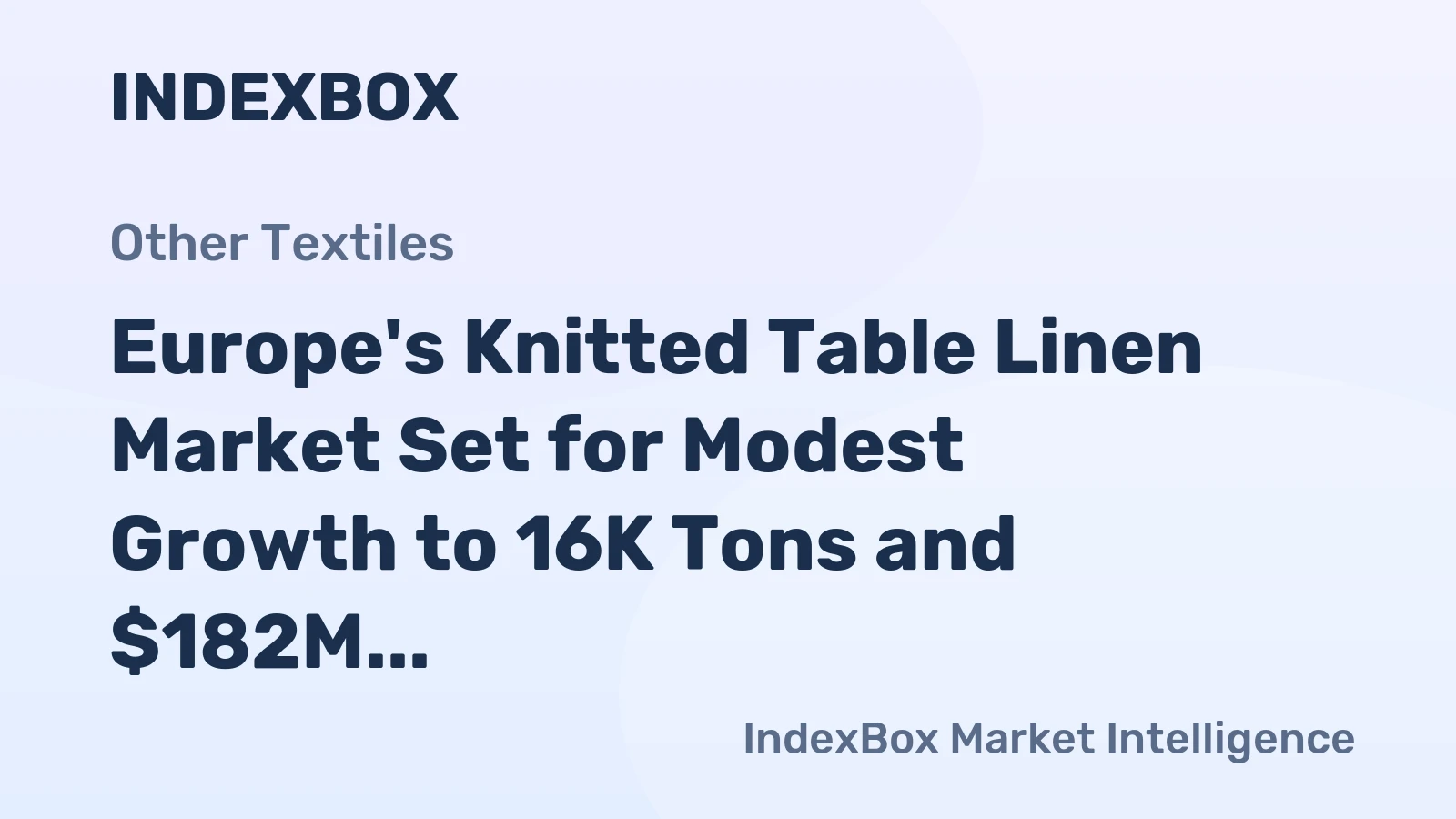 Europe's Knitted Table Linen Market Set for Modest Growth to 16K Tons and $182M
