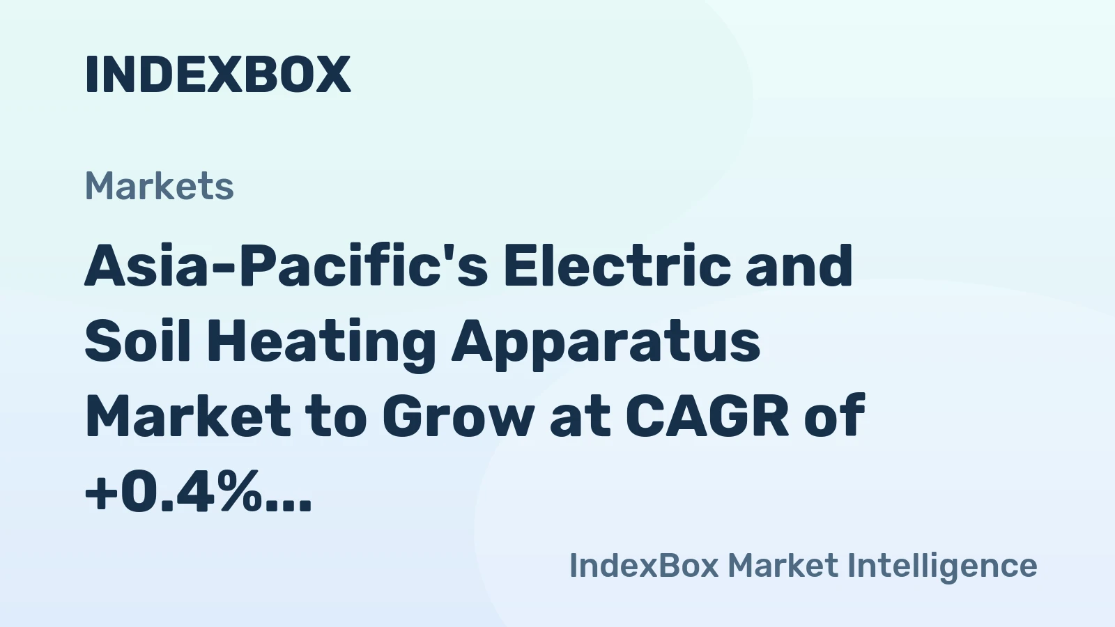 Asia-Pacific's Electric and Soil Heating Apparatus Market to Grow at CAGR of +0.4% from 2024-2035, Reaching 125M Units