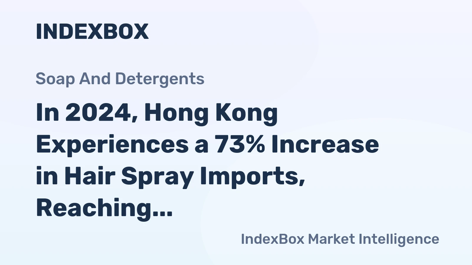 In 2024, Hong Kong Experiences a 73% Increase in Hair Spray Imports, Reaching $4.2 Million.