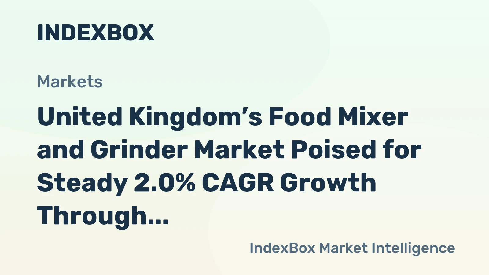 United Kingdom’s Food Mixer and Grinder Market Poised for Steady 2.0% CAGR Growth Through 2035