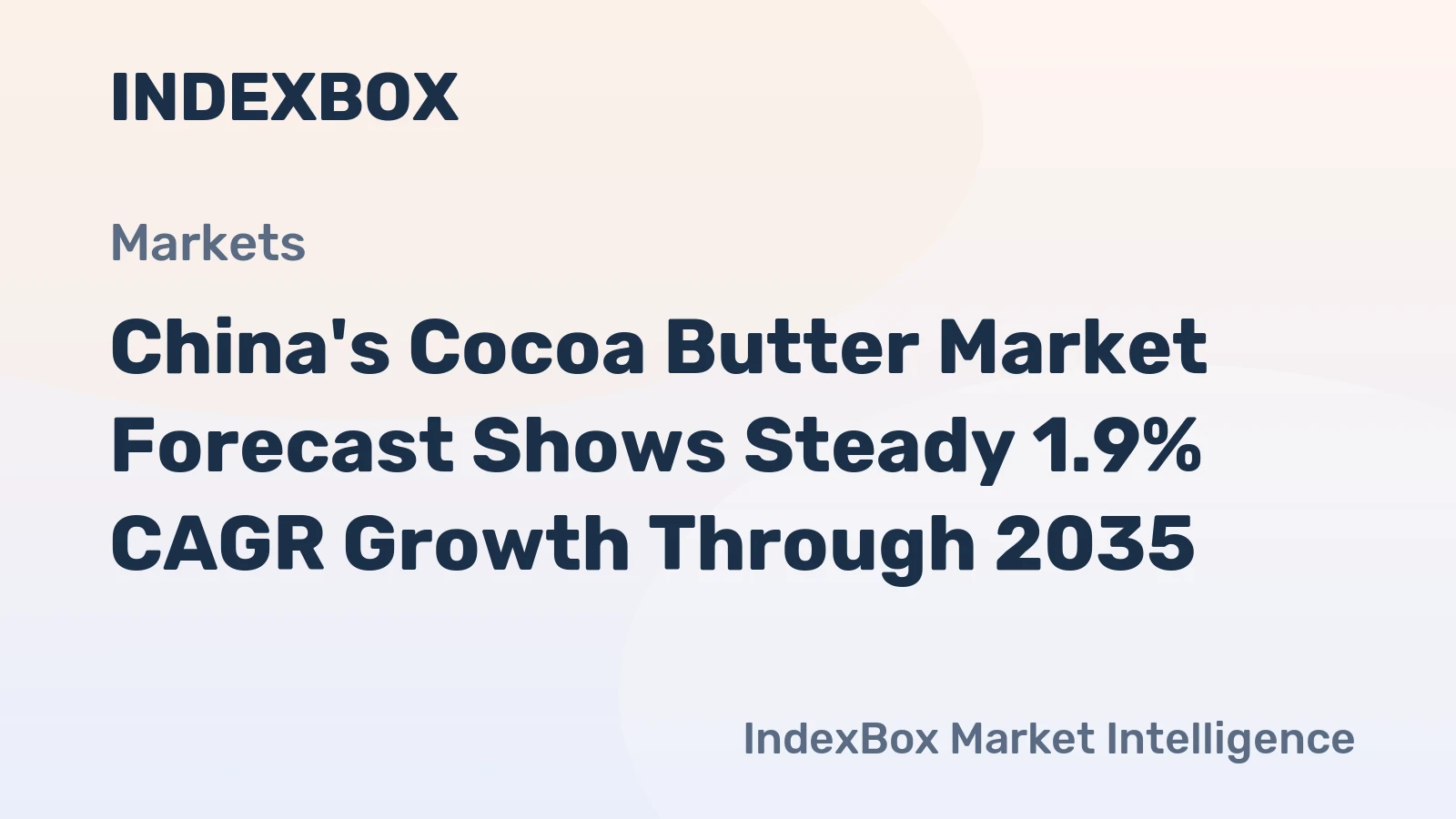 China's Cocoa Butter Market Forecast Shows Steady 1.9% CAGR Growth Through 2035