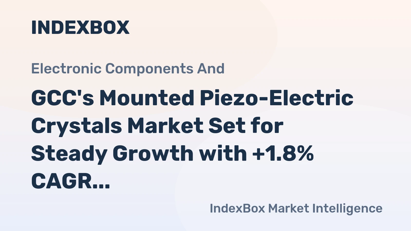 GCC's Mounted Piezo-Electric Crystals Market Set for Steady Growth with +1.8% CAGR Through 2035