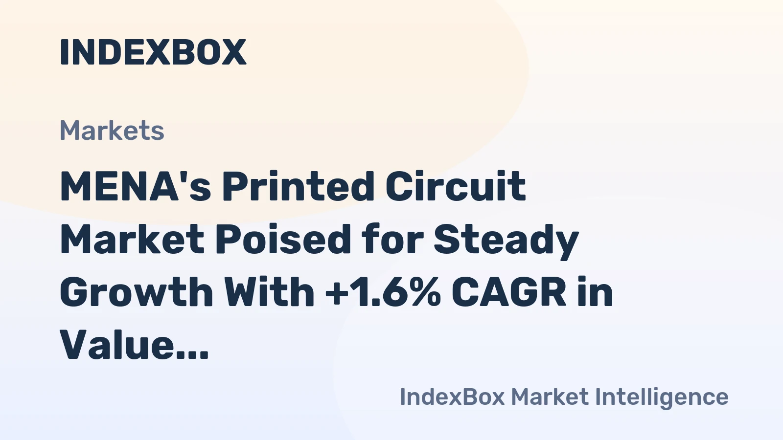 MENA's Printed Circuit Market Poised for Steady Growth With +1.6% CAGR in Value Through 2035
