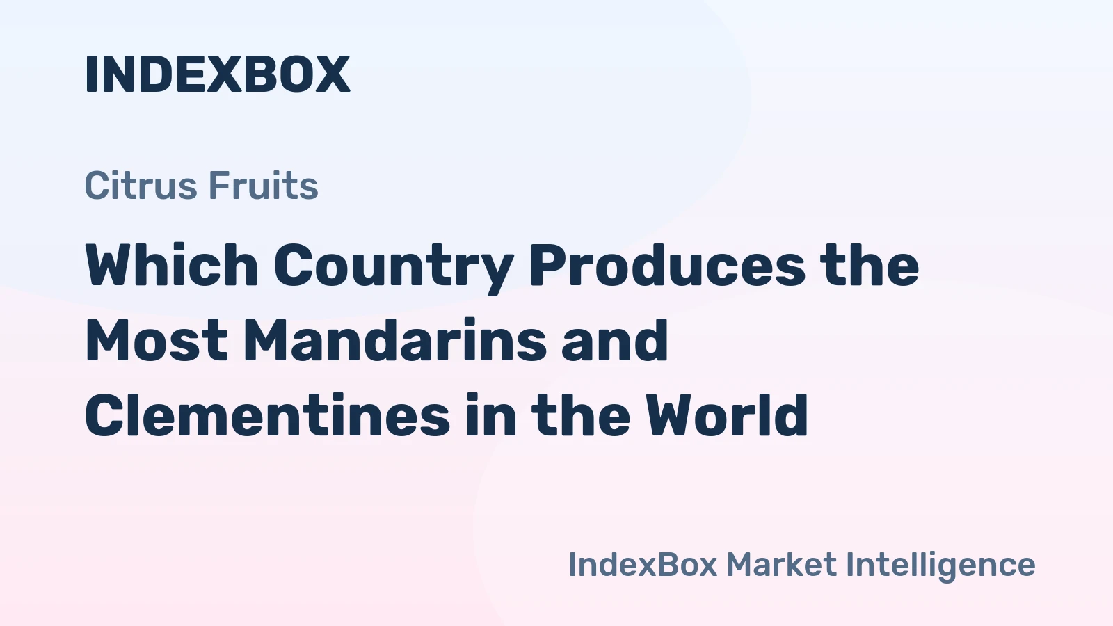Which Country Produces the Most Mandarins and Clementines in the World?