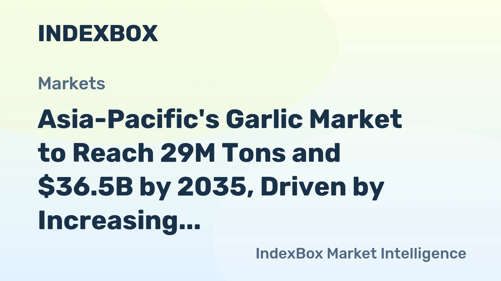 Asia-Pacific's Garlic Market to Reach 29M Tons and $36.5B by 2035, Driven by Increasing Demand
