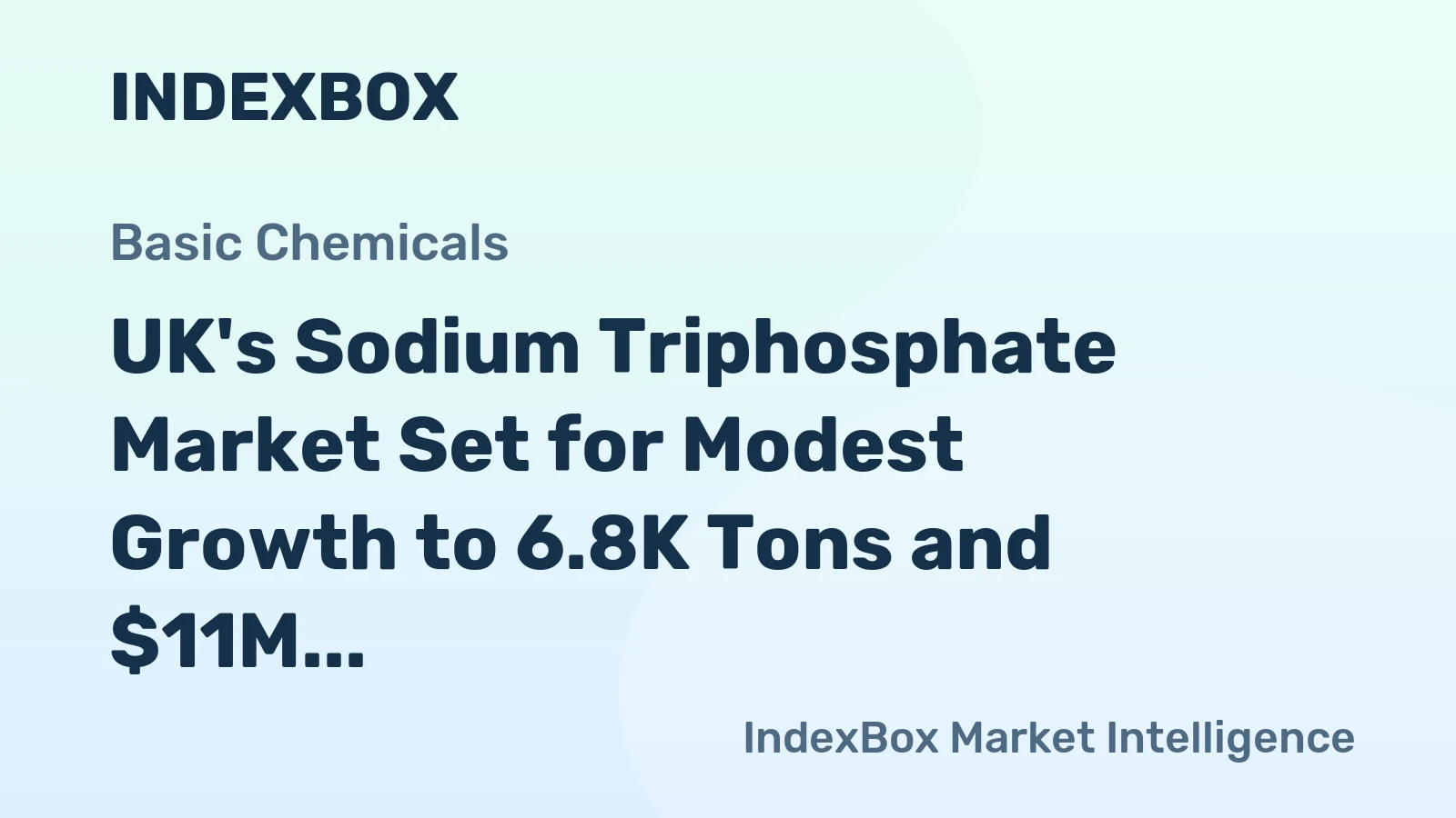 UK's Sodium Triphosphate Market Set for Modest Growth to 6.8K Tons and $11M