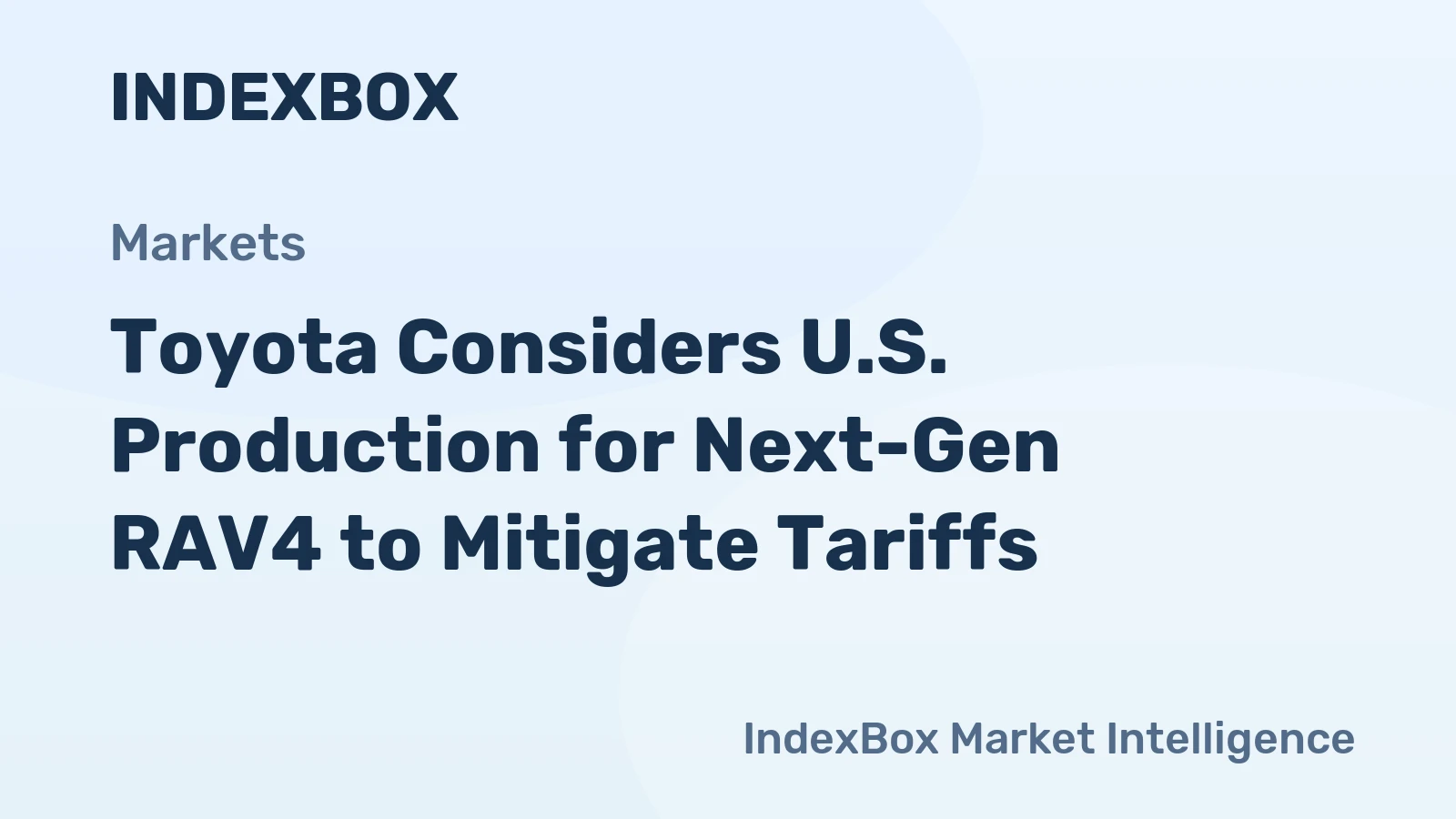Toyota Considers U.S. Production for Next-Gen RAV4 to Mitigate Tariffs