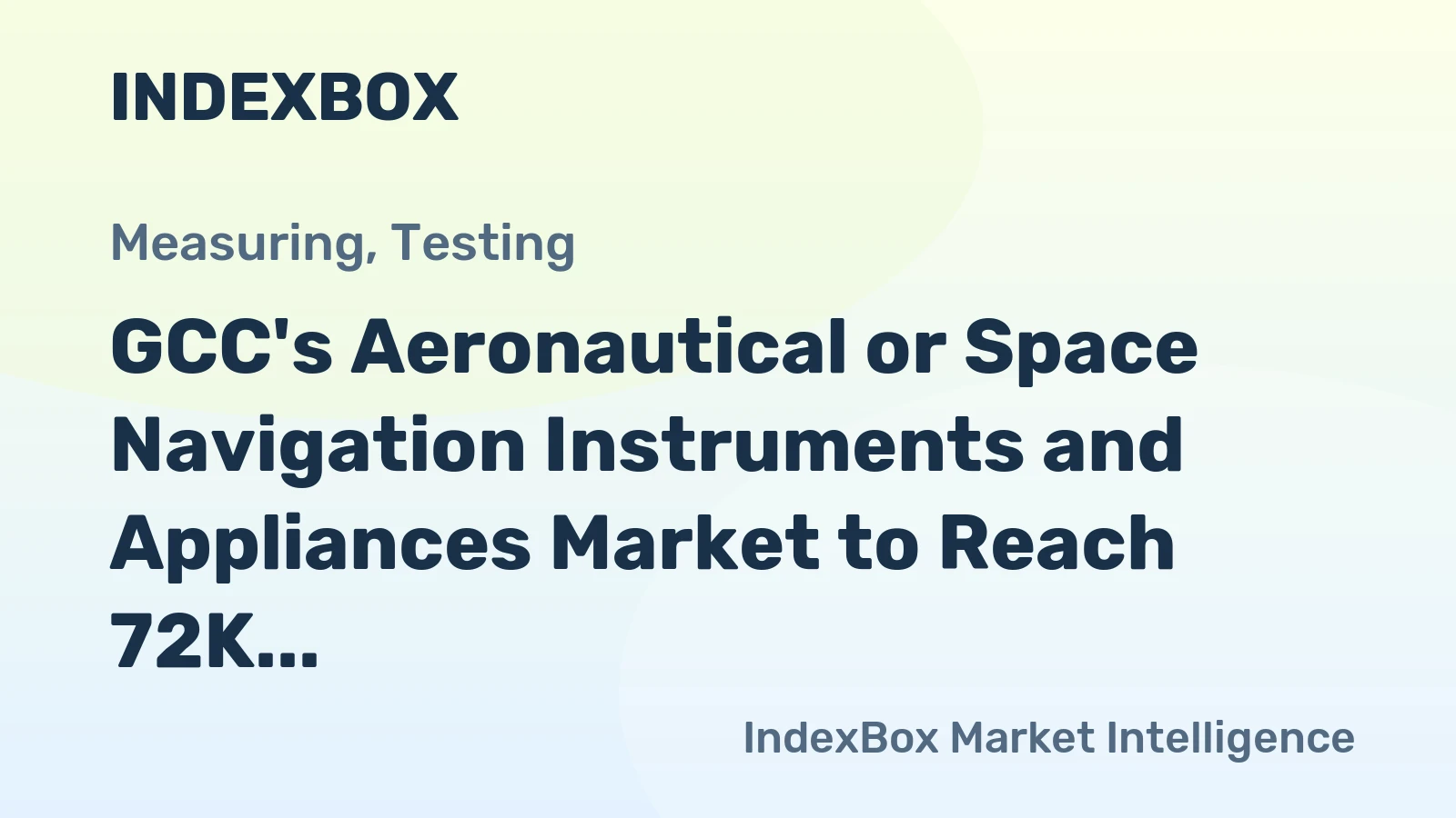 GCC's Aeronautical or Space Navigation Instruments and Appliances Market to Reach 72K Units by 2035, Valued at $1.8B
