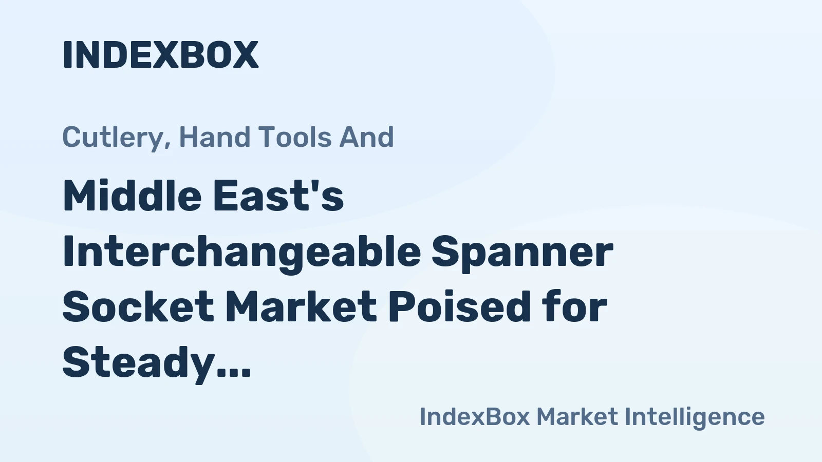 Middle East's Interchangeable Spanner Socket Market Poised for Steady Growth With a +1.9% CAGR Through 2035