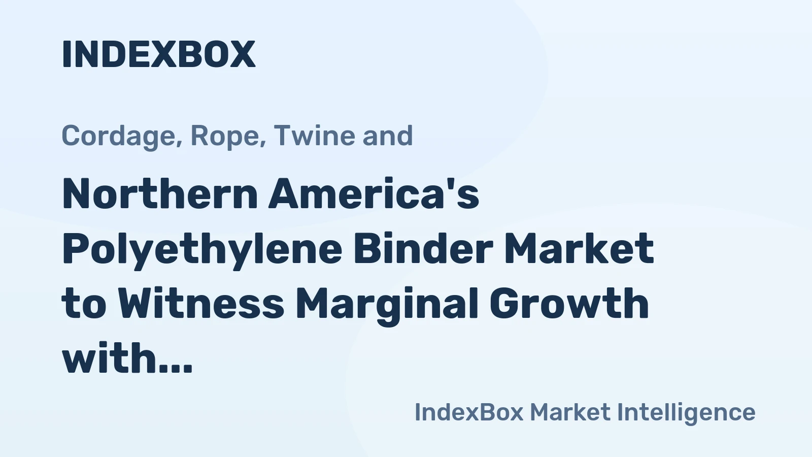 Northern America's Polyethylene Binder Market to Witness Marginal Growth with CAGR of +0.5% over the Next Decade