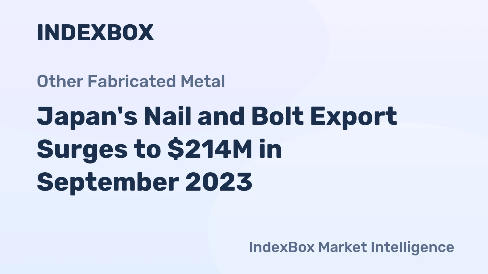 Japan's Nail and Bolt Export Surges to $214M in September 2023
