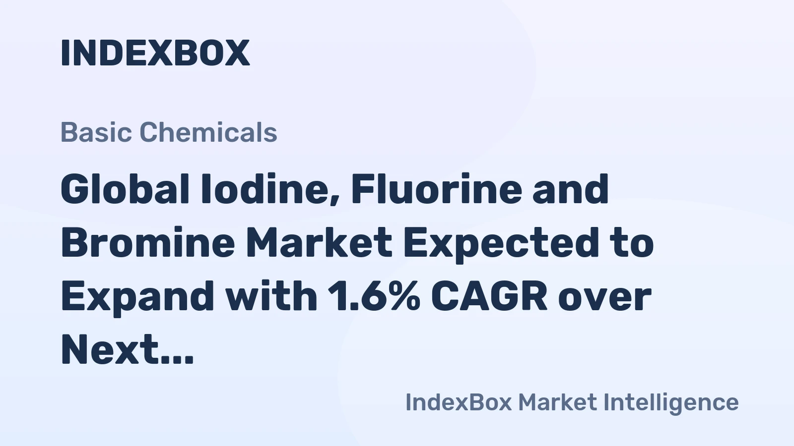 Global Iodine, Fluorine and Bromine Market Expected to Expand with 1.6% CAGR over Next Decade