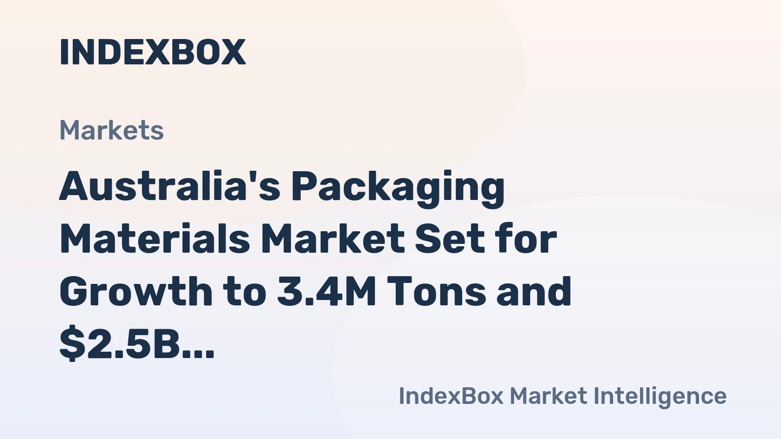 Australia's Packaging Materials Market Set for Growth to 3.4M Tons and $2.5B by 2035