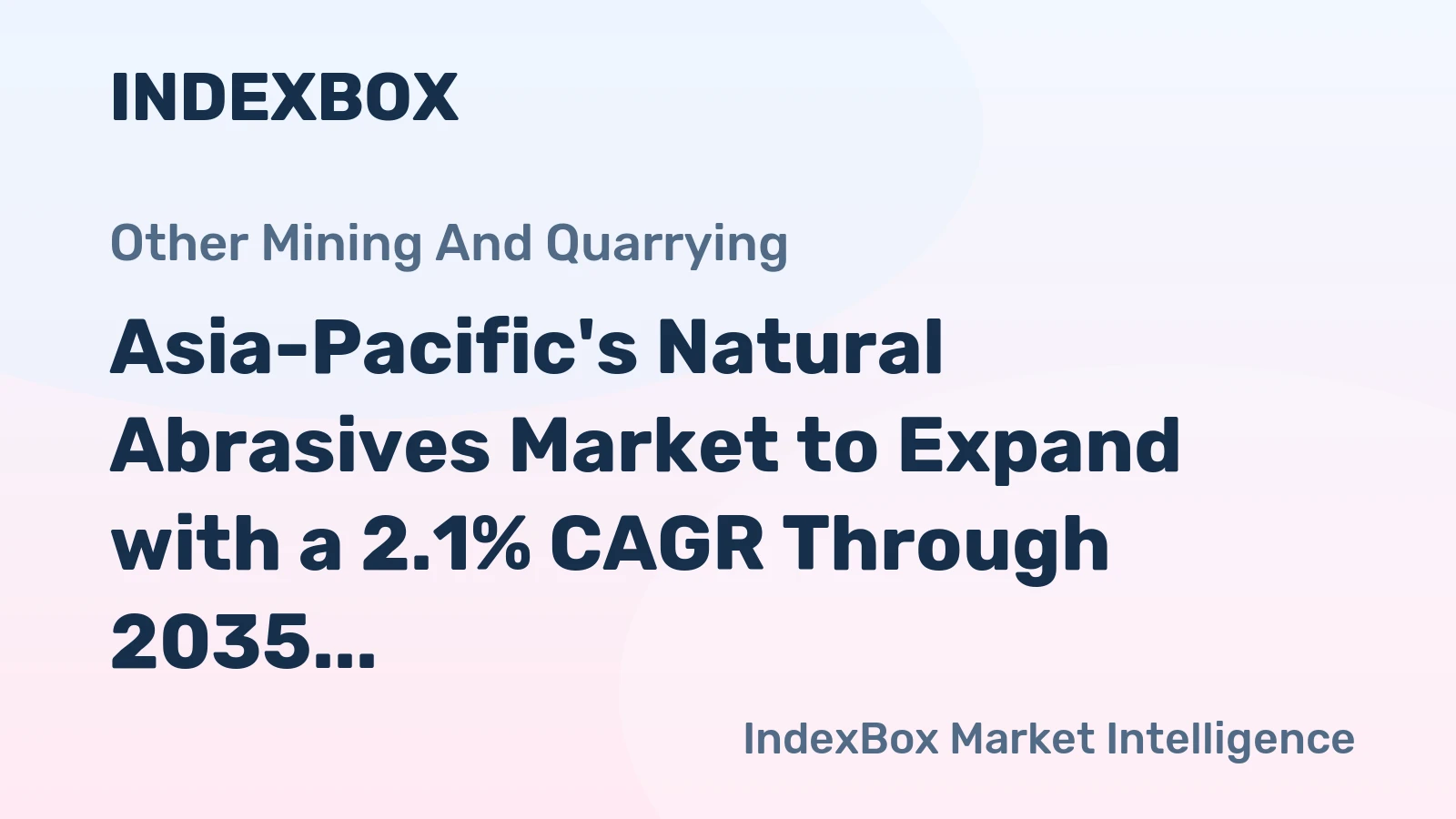 Asia-Pacific's Natural Abrasives Market to Expand with a 2.1% CAGR Through 2035