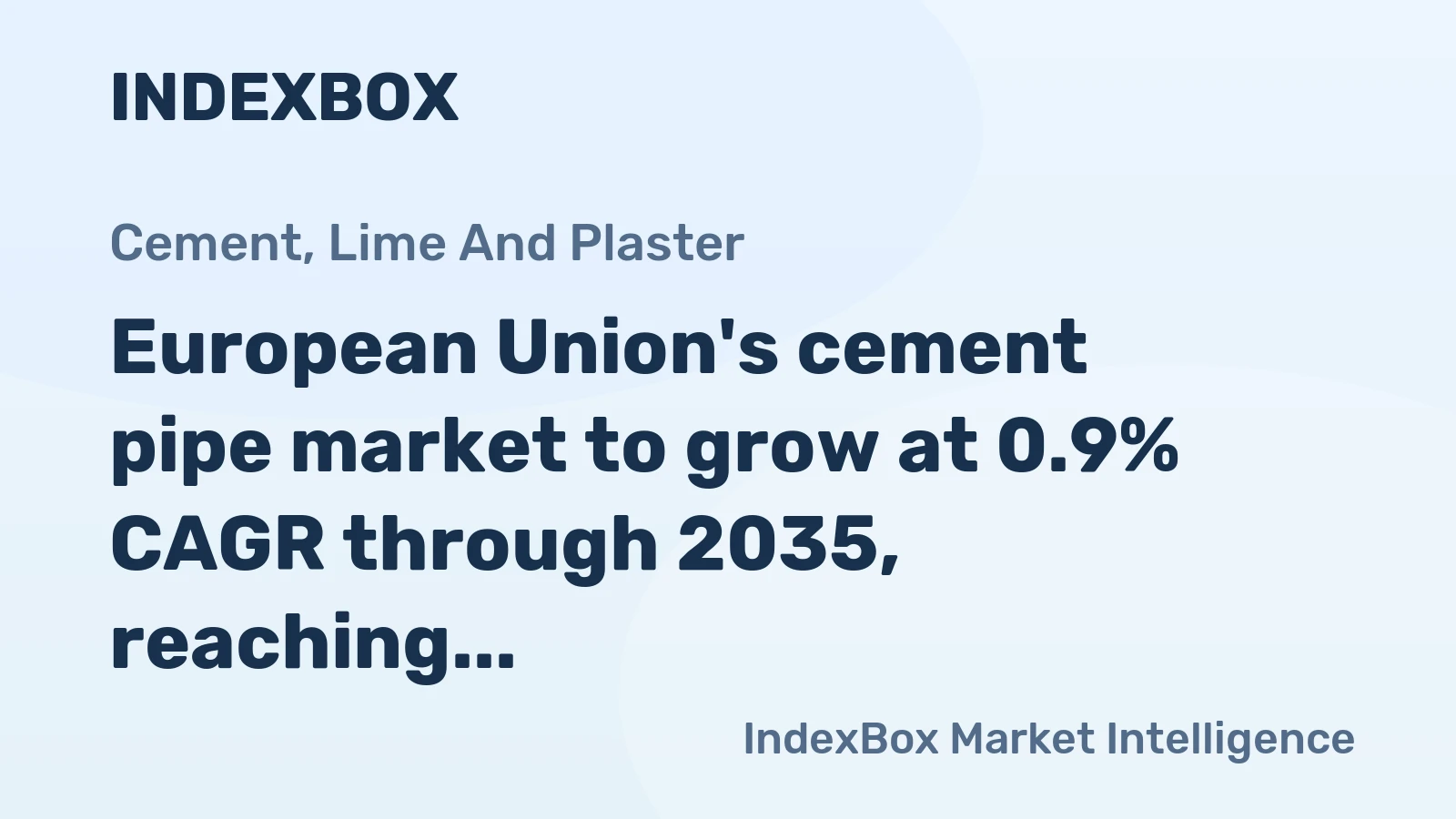 European Union's cement pipe market to grow at 0.9% CAGR through 2035, reaching 34M tons, driven by rising demand.